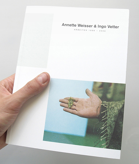 Annette Weisser — Annette Weisser & Ingo Vetter: Arbeiten 1996-2006 ...